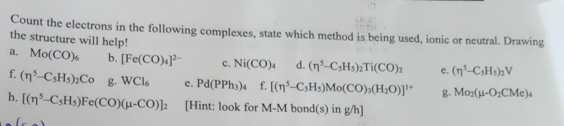 Solved Count the electrons in the following complexes, state | Chegg.com