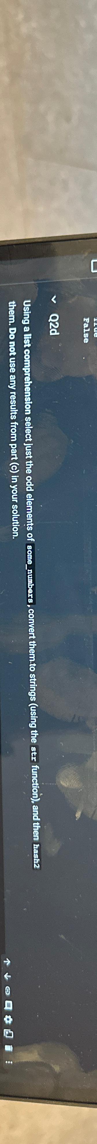 Solved Q2d ﻿Using a list comprehension select just the odd | Chegg.com