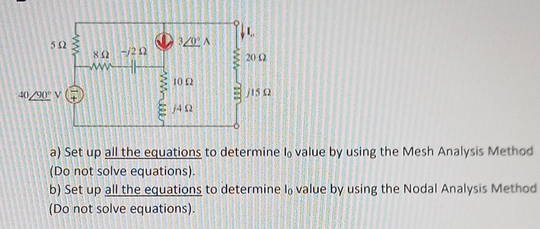 Solved a) Set up all the equations to determine Io value by | Chegg.com