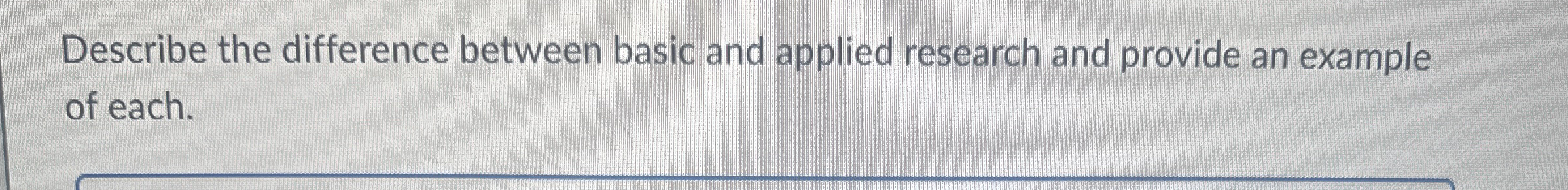 Describe the difference between basic and applied | Chegg.com