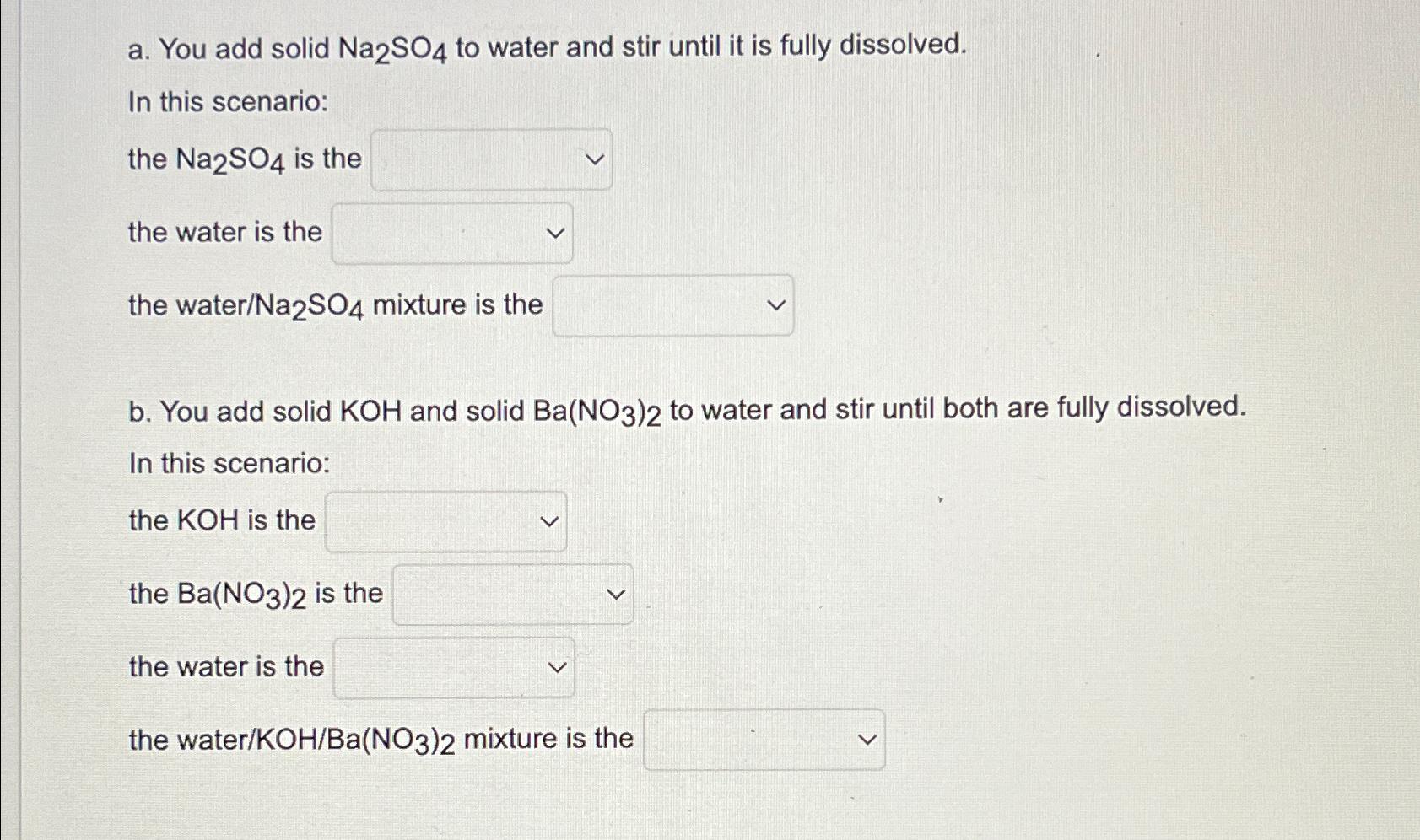 Solved a. You add solid Na_(2)SO_(4) to water and stir until | Chegg.com