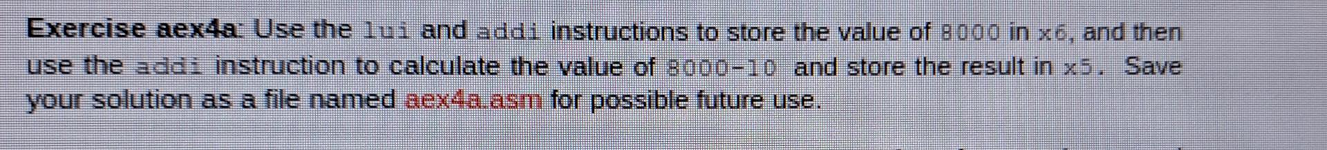 Solved Exercise aex4a: Use the 1u1 ﻿and addi instructions to | Chegg.com