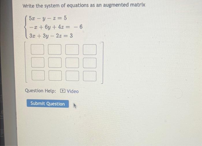 Solved Write the system of equations as an augmented matrix | Chegg.com