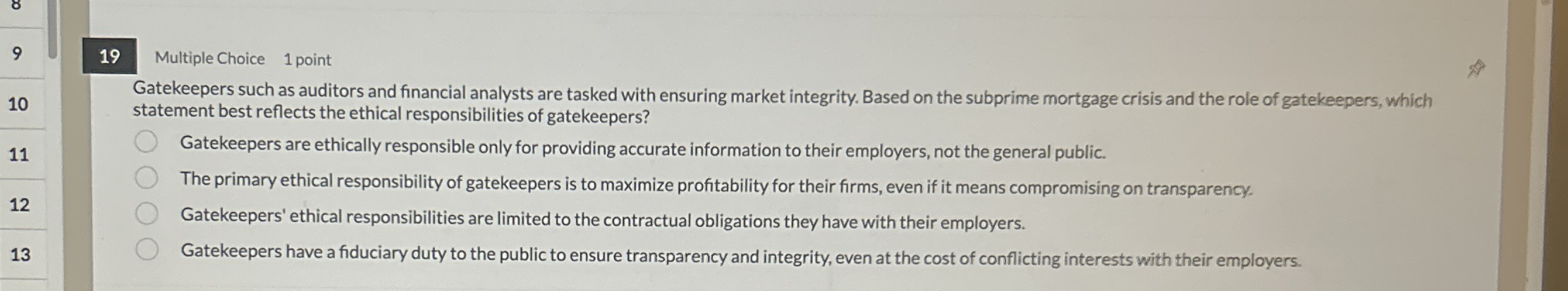 Solved 19Multiple Choice1 ﻿pointGatekeepers such as auditors | Chegg.com