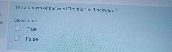 Solved The antonym of the word "frontier" is | Chegg.com