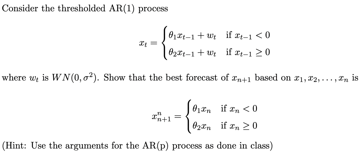 Solved Consider the thresholded AR(1) ﻿processConsider the | Chegg.com