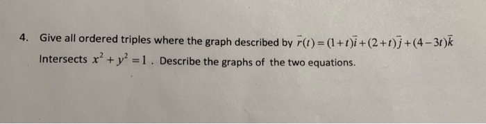 Solved 4. Give all ordered triples where the graph described | Chegg.com