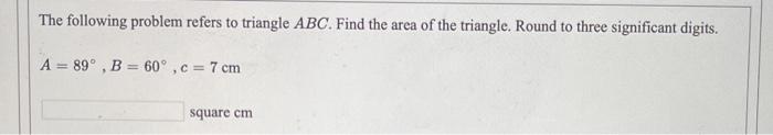 Solved The following problem refers to triangle ABC. Find | Chegg.com