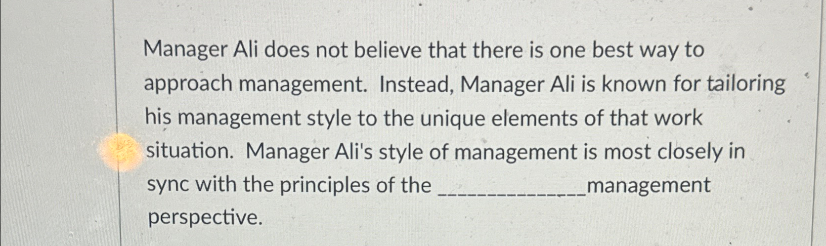 Solved Manager Ali does not believe that there is one best | Chegg.com