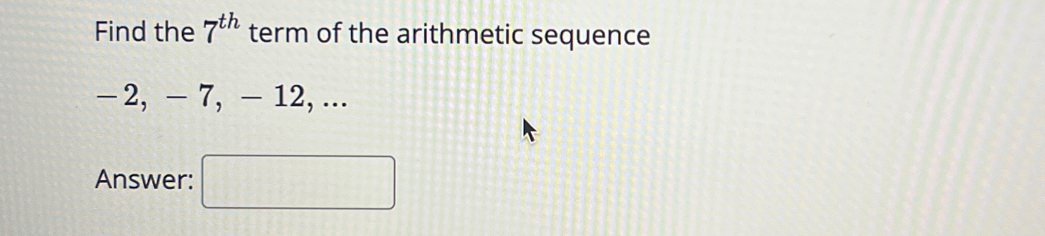 Solved Find the 7th ﻿term of the arithmetic | Chegg.com
