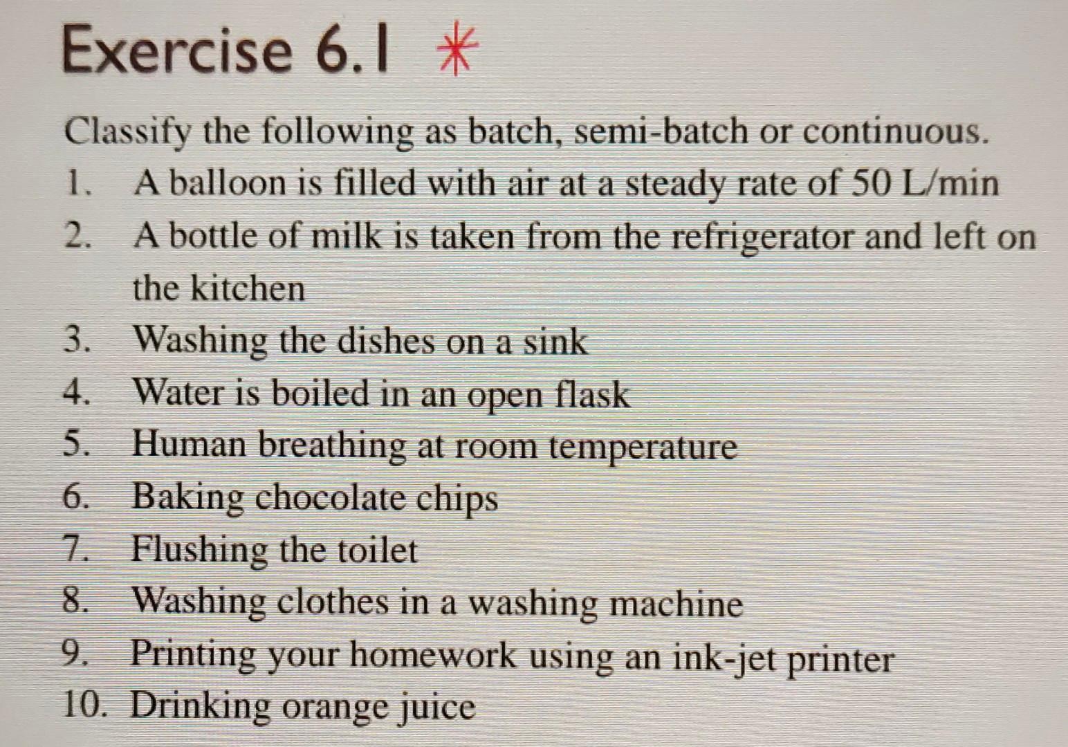 Solved Classify the following as batch, semi-batch or | Chegg.com