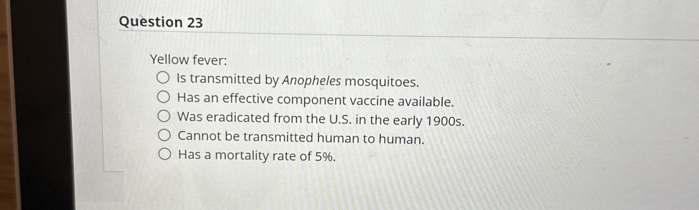 Solved Question 23Yellow fever:Is transmitted by Anopheles | Chegg.com