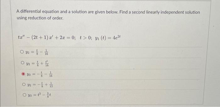 Solved Use reduction of order to find a second linearly | Chegg.com