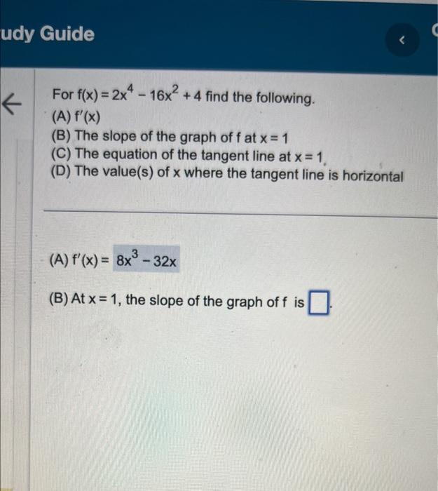 Solved For f(x)=2x4−16x2+4 find the following. (A) f′(x) (B) | Chegg.com