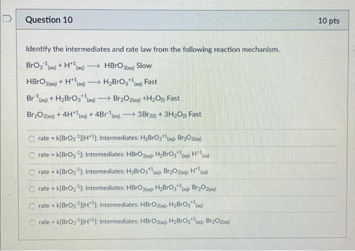 Solved D Question 10 10 pts Identify the intermediates and | Chegg.com