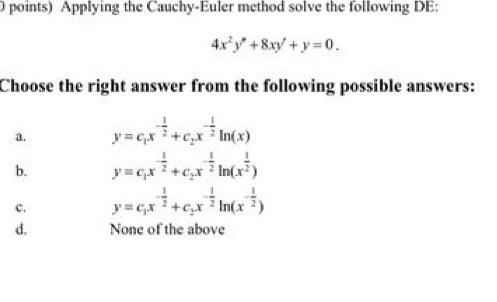Solved points) Applying the Cauchy-Euler method solve the | Chegg.com