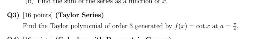 Solved Q3) [16 points] (Taylor Series) Find the Taylor | Chegg.com