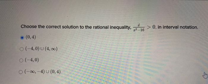 Solved > 0, in interval notation. Choose the correct | Chegg.com