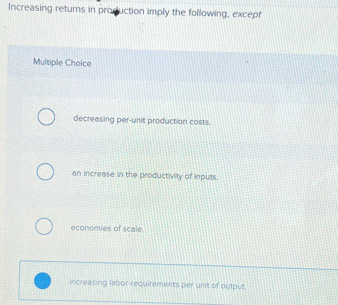 Solved Increasing returns in prouction imply the following, | Chegg.com