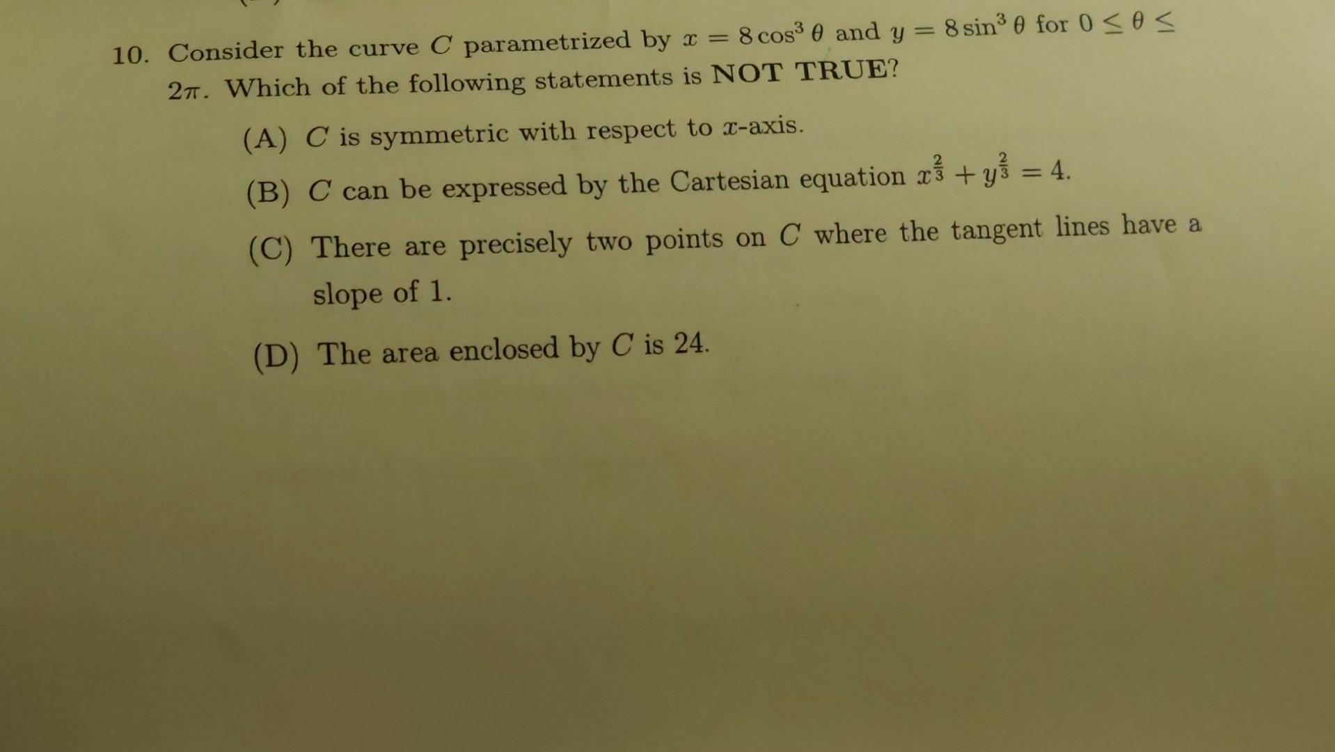 Solved 10. Consider the curve C parametrized by x=8cos3θ and | Chegg.com