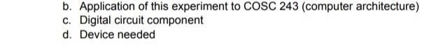 b. Application of this experiment to COSC 243 | Chegg.com