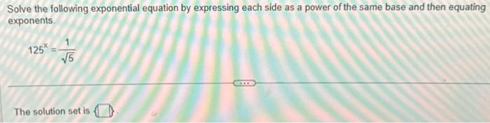 Solved Solve the following exponential equation by | Chegg.com