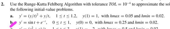 Solved 2. Use the Runge-Kutta Fehlberg Algorithm with | Chegg.com