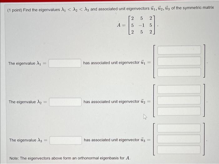 Solved (1 point) Find the eigenvalues λ1