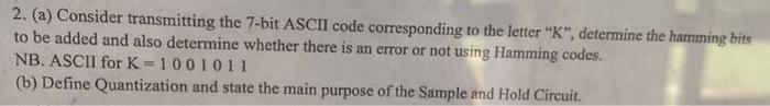 Solved 2. (a) Consider transmitting the 7-bit ASCII code | Chegg.com