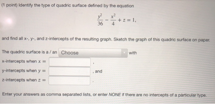Solved (1 point) Identify the type of quadric surface | Chegg.com
