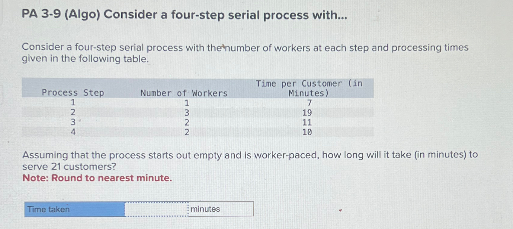 Solved PA 3-9 (Algo) Consider a four-step serial process | Chegg.com Solved PA 3-9 (Algo) Consider a four-step serial process | Chegg.com