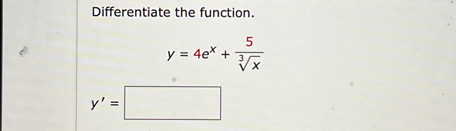 Solved Differentiate the function.y=4ex+5x3y'= | Chegg.com