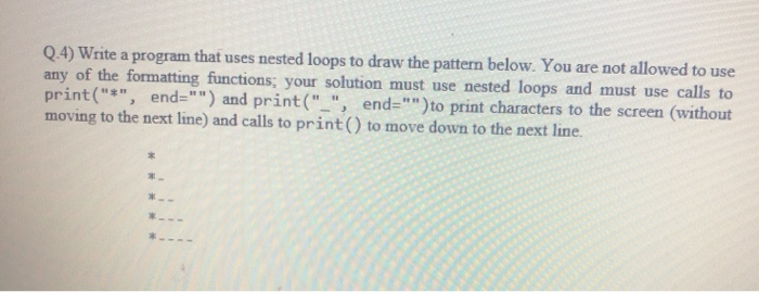 Solved Q4 Write A Program That Uses Nested Loops To Draw 4867