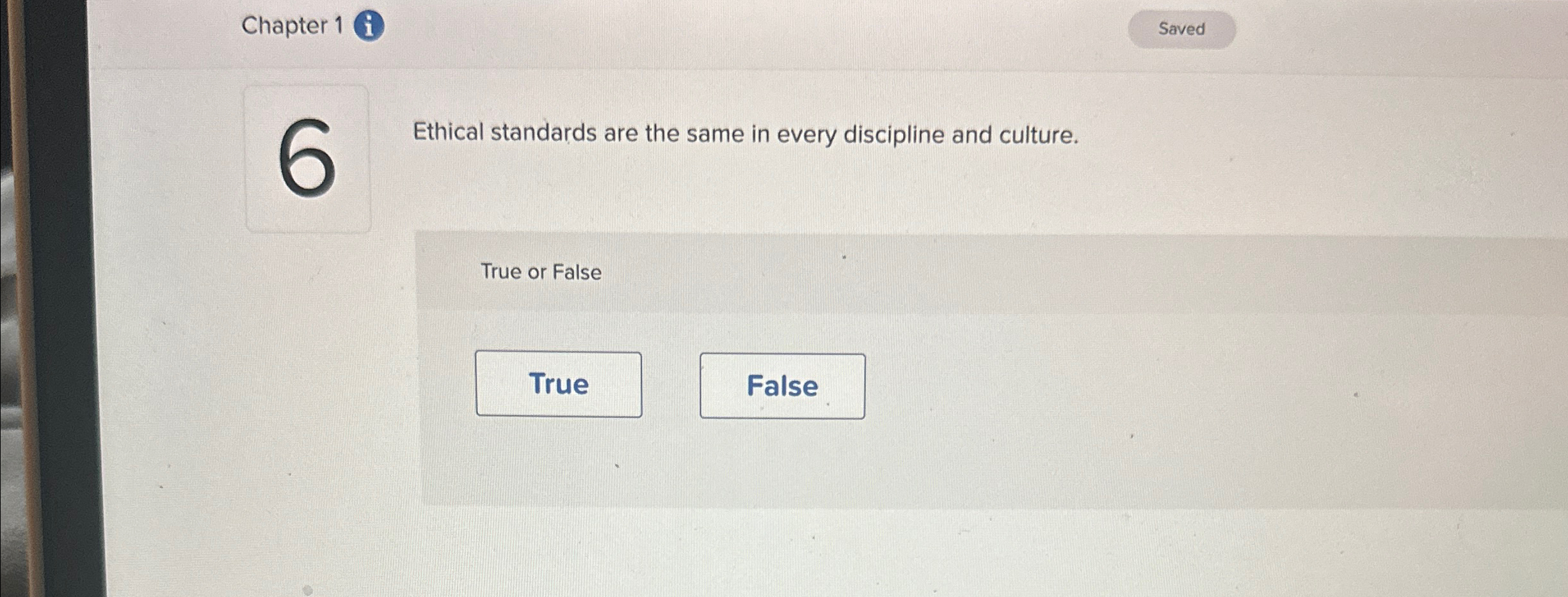 Solved Chapter 1 ﻿i Ethical standards are the same in every | Chegg.com