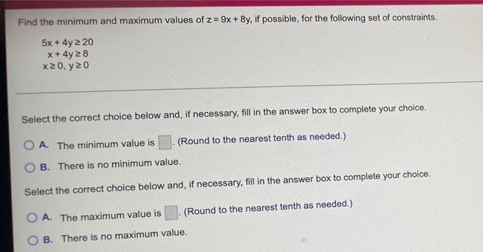 Solved Find the minimum and maximum values of z = 9x + 8y, | Chegg.com