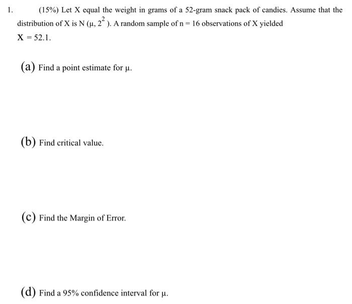 Solved 1. (15%) Let X equal the weight in grams of a 52-gram | Chegg.com