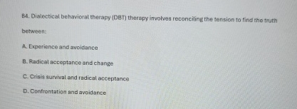 Solved B4. ﻿Dialectical behavioral therapy (DBT) ﻿therapy | Chegg.com