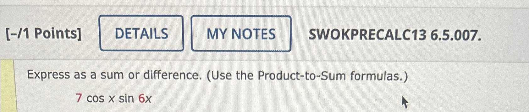 Solved [-/1 ﻿Points]SWOKPRECALC13 6.5.007.Express as a sum | Chegg.com