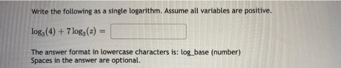 Solved Write the following as a single logarithm. Assume all | Chegg.com