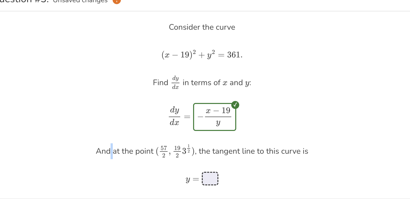 Solved Consider the curve(x-19)2+y2=361.Find dydx ﻿in terms | Chegg.com
