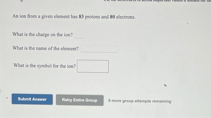 Solved for the An ion from a given element has 83 protons | Chegg.com