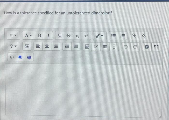 Solved How is a tolerance specified for an untoleranced | Chegg.com