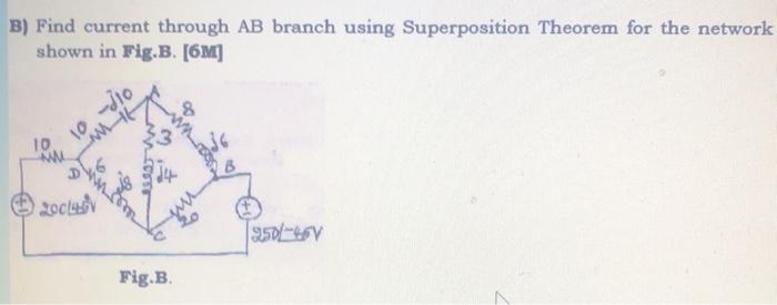Solved B Find Current Through Ab Branch Using Superposition