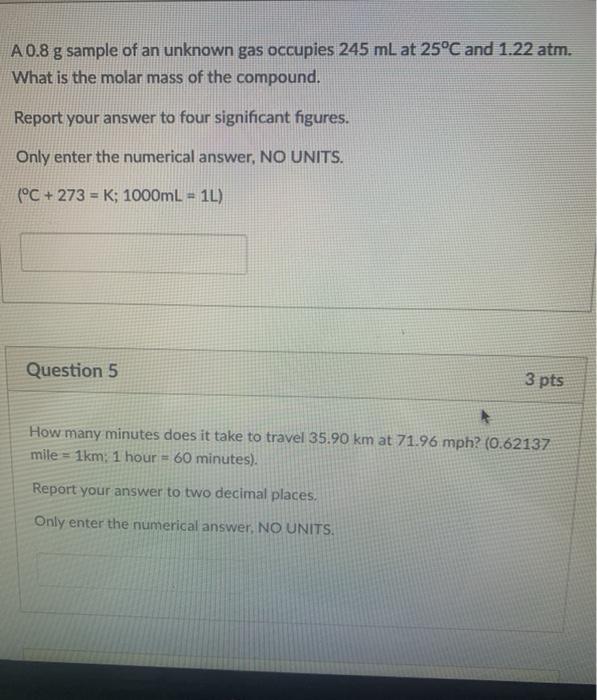 Solved A 0.8 g sample of an unknown gas occupies 245 mL at | Chegg.com