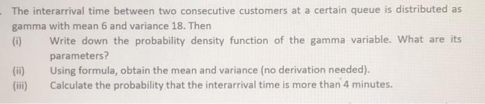 Solved - The interarrival time between two consecutive | Chegg.com
