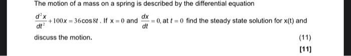 Solved The motion of a mass on a spring is described by the | Chegg.com