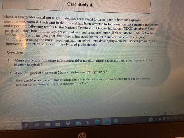 Solved Case Study A Maria, a new professional nurse | Chegg.com