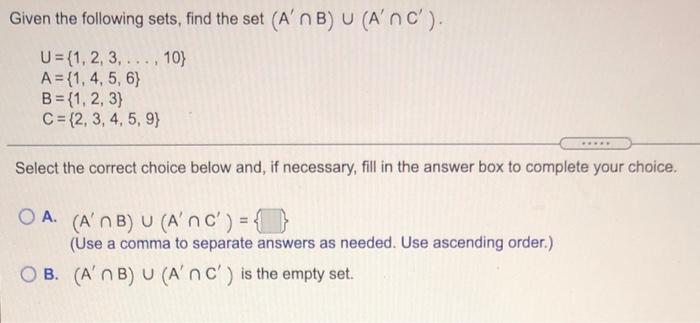 Solved Given the following sets, find the set (A'nB) U | Chegg.com