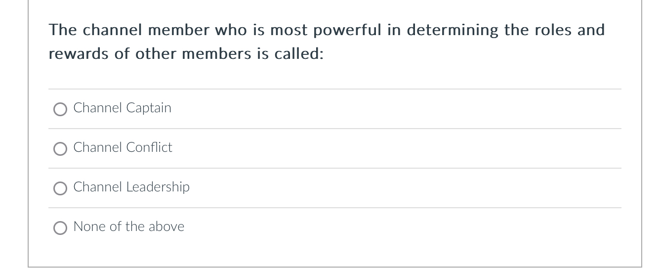 Solved The channel member who is most powerful in | Chegg.com