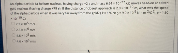 Solved An alpha particle (a helium nucleus, having charge +2 | Chegg.com